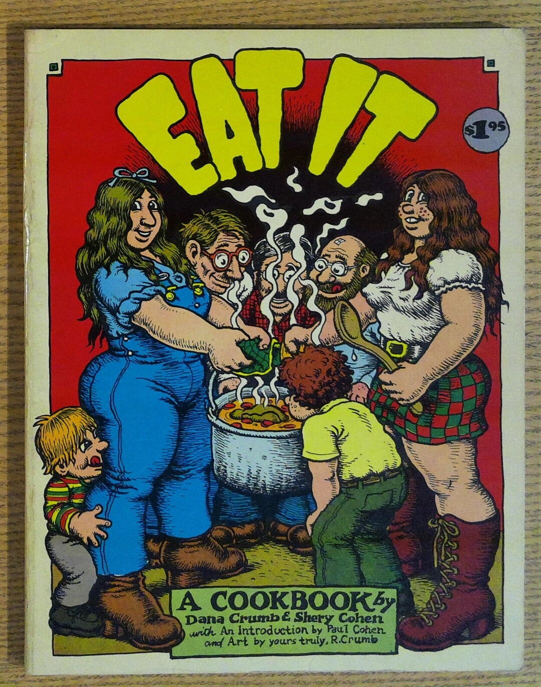 Eat It: A Cookbook by Dana Crumb and Shery Cohen; Illustrated by R ...