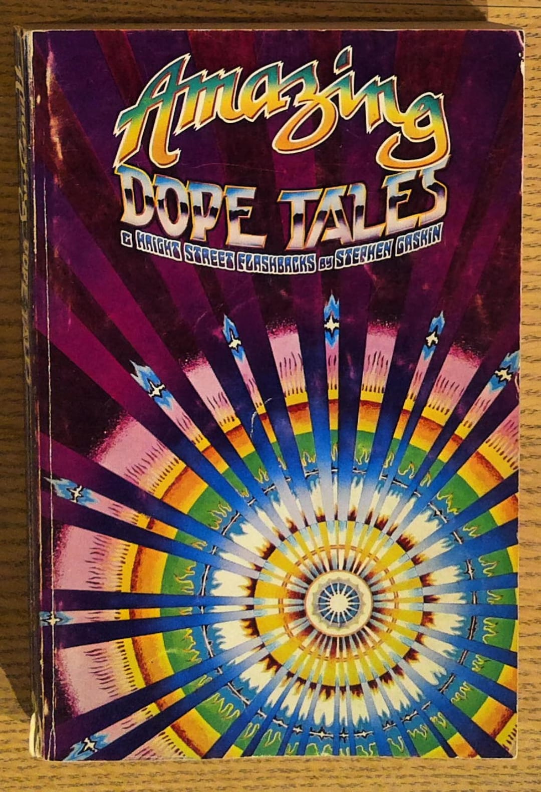 Amazing Dope Tales and Haight Street Flashbacks by Gaskin, Stephen ...