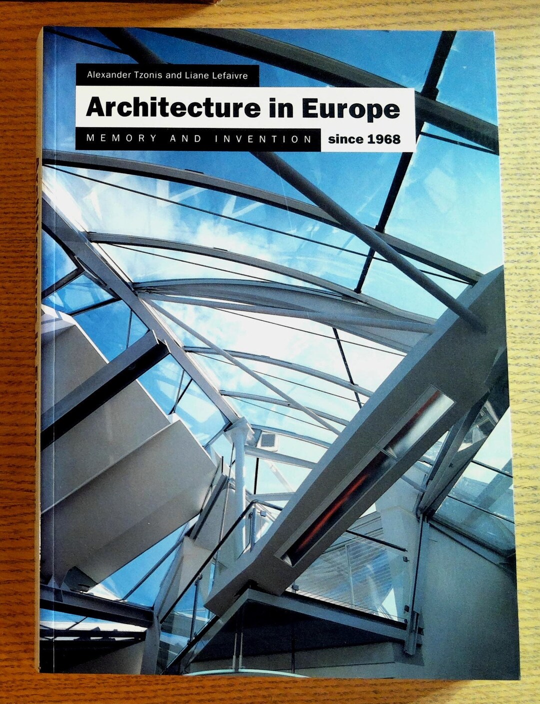 Architecture in Europe Since 1968 : Memory and Invention by Liane ...