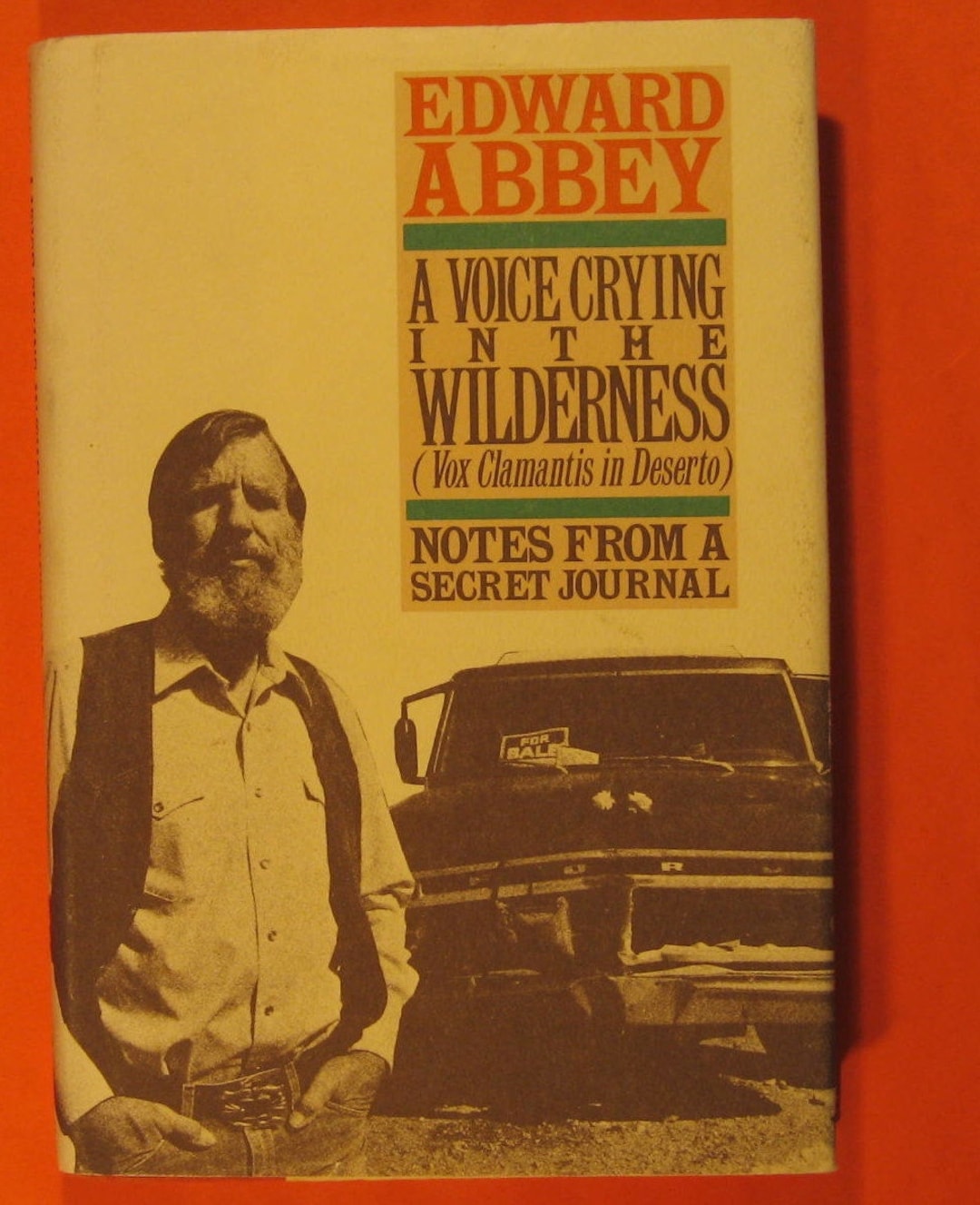 Edward Abbey: A Voice Crying in the Wilderness (vox Clamantis in ...