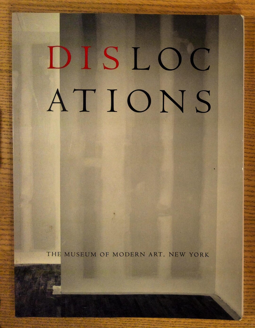 Dislocations · Storr, Robert · Museum of Modern Art / Harry N Abrams ...