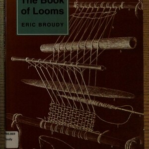 The Book of Looms: A History of the Handloom From Ancient Times to the ...
