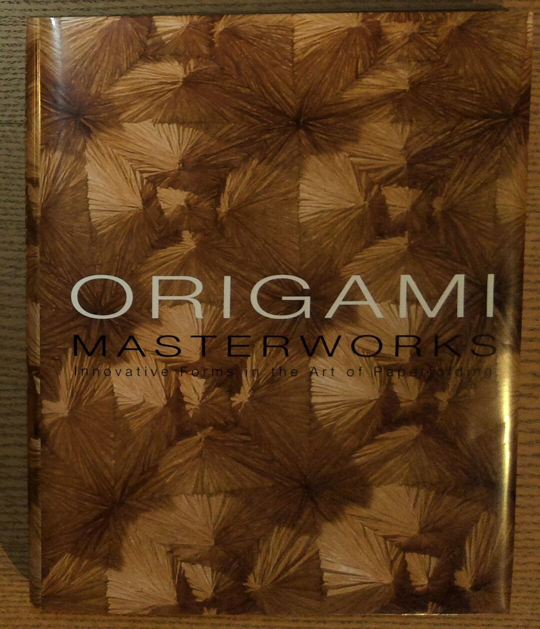 Origami Masterworks: Innovative Forms in the Art of Paperfolding by ...