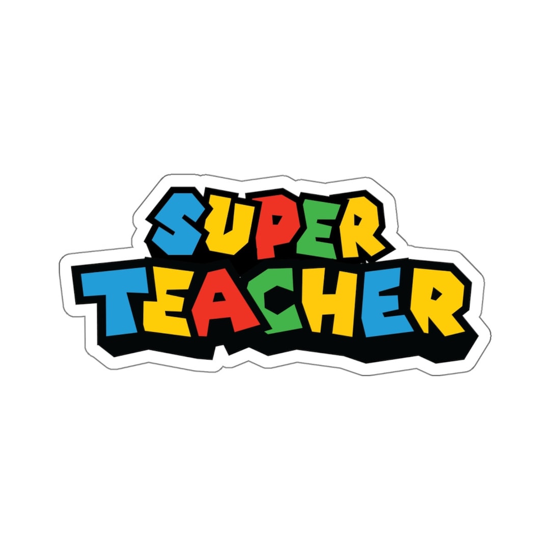 Super Teacher Sticker Premium Vinyl Stickers UV Gloss Lamination Kiss ...