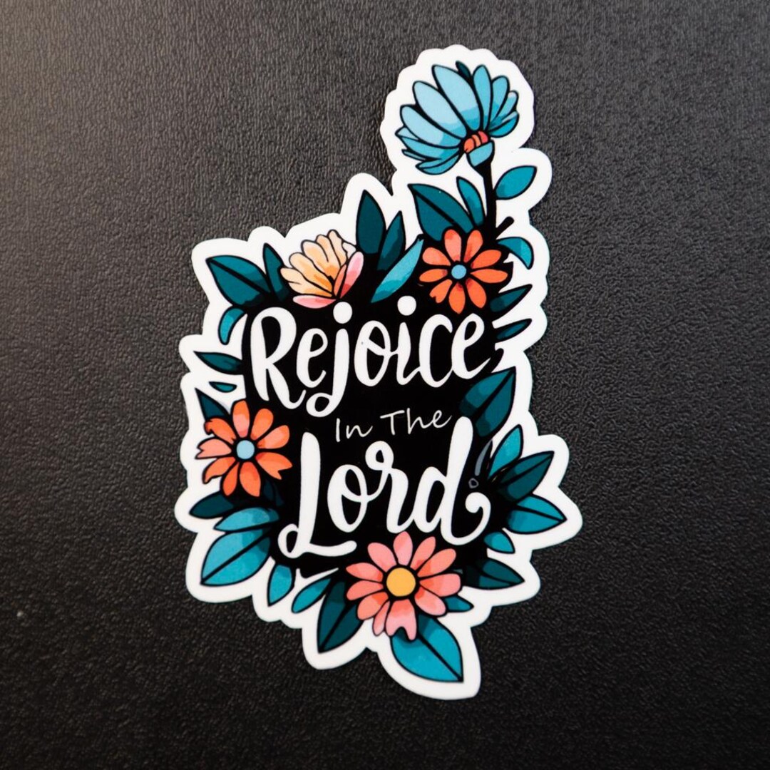 Rejoice in the Lord Christian Waterproof Laminate Sticker, Decal for ...