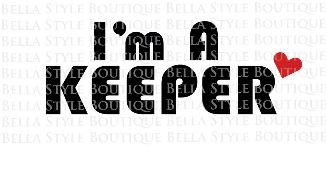 I'm A Keeper Svg Cut File - Etsy