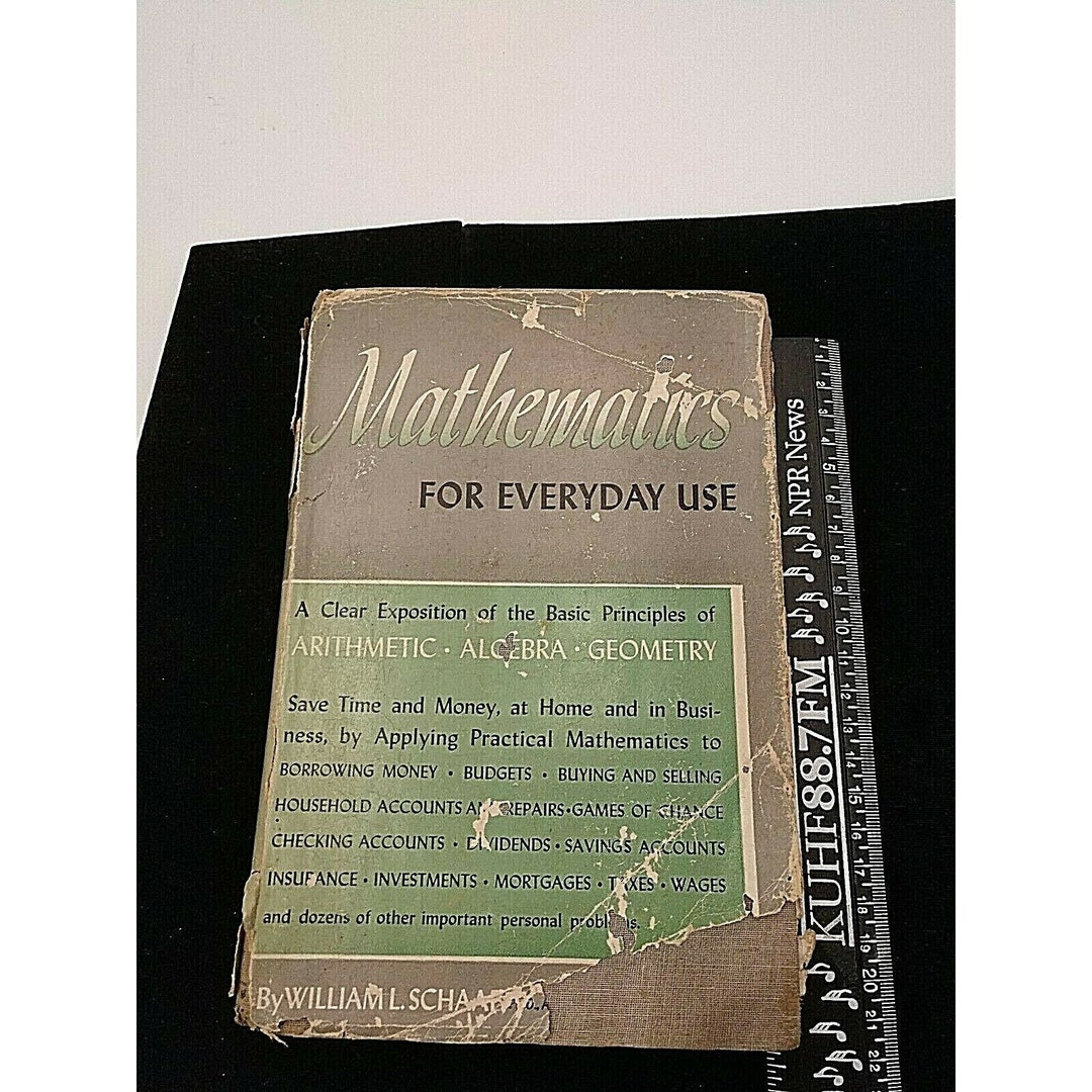 MATHEMATICS for EVERYDAY USE Book As-is 1942 Hardback by Wm. Schaaf, Ph ...