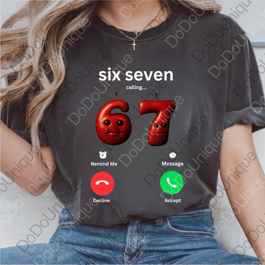 67 is Calling Funny Meme Silly Brainrot Genz Png, Viral Saying Png ...