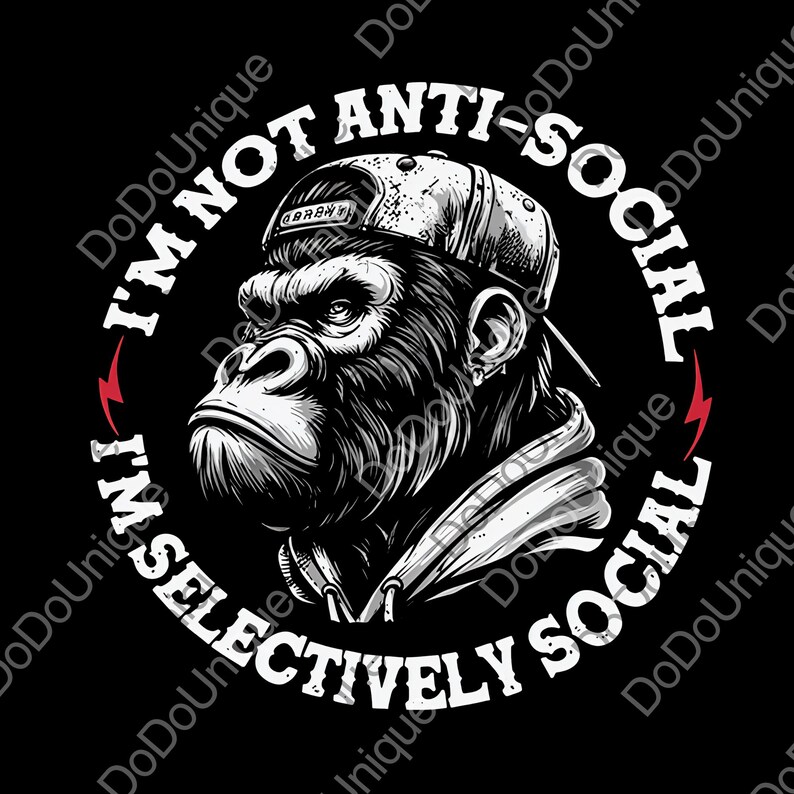 I'm Not Antisocial I'm Selectively Social Png, Introvert Digital, Funny ...