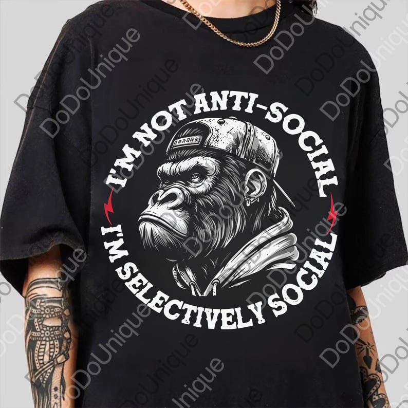 I'm Not Antisocial I'm Selectively Social Png, Introvert Digital, Funny ...