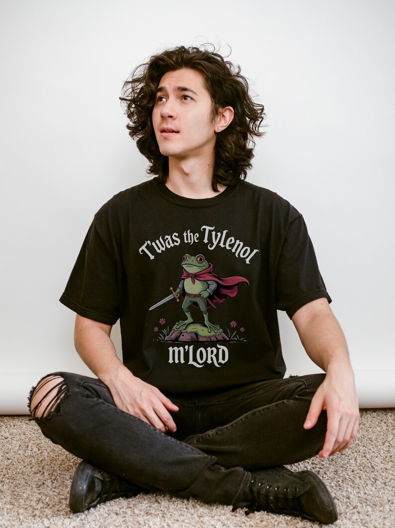 Funny Tylenol Meme Shirt – Twas the Tylenol M'lord Anti RFK Jr Frog ...