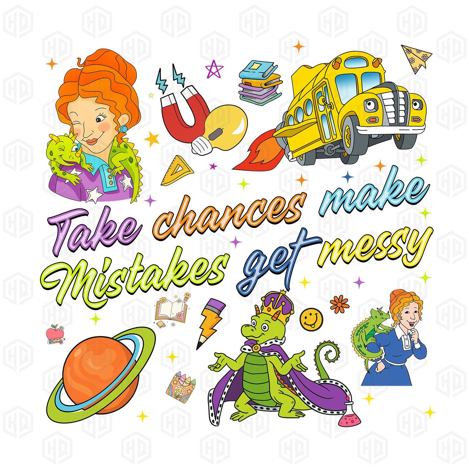 Take Chances Make Mistake Get Messy Png, Trendy Back to School Png ...