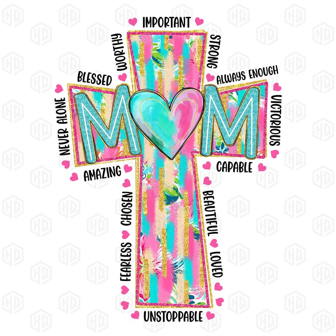 Christian Mom Png, Christian Mama Png, Strong Worthy Beautiful Loved ...