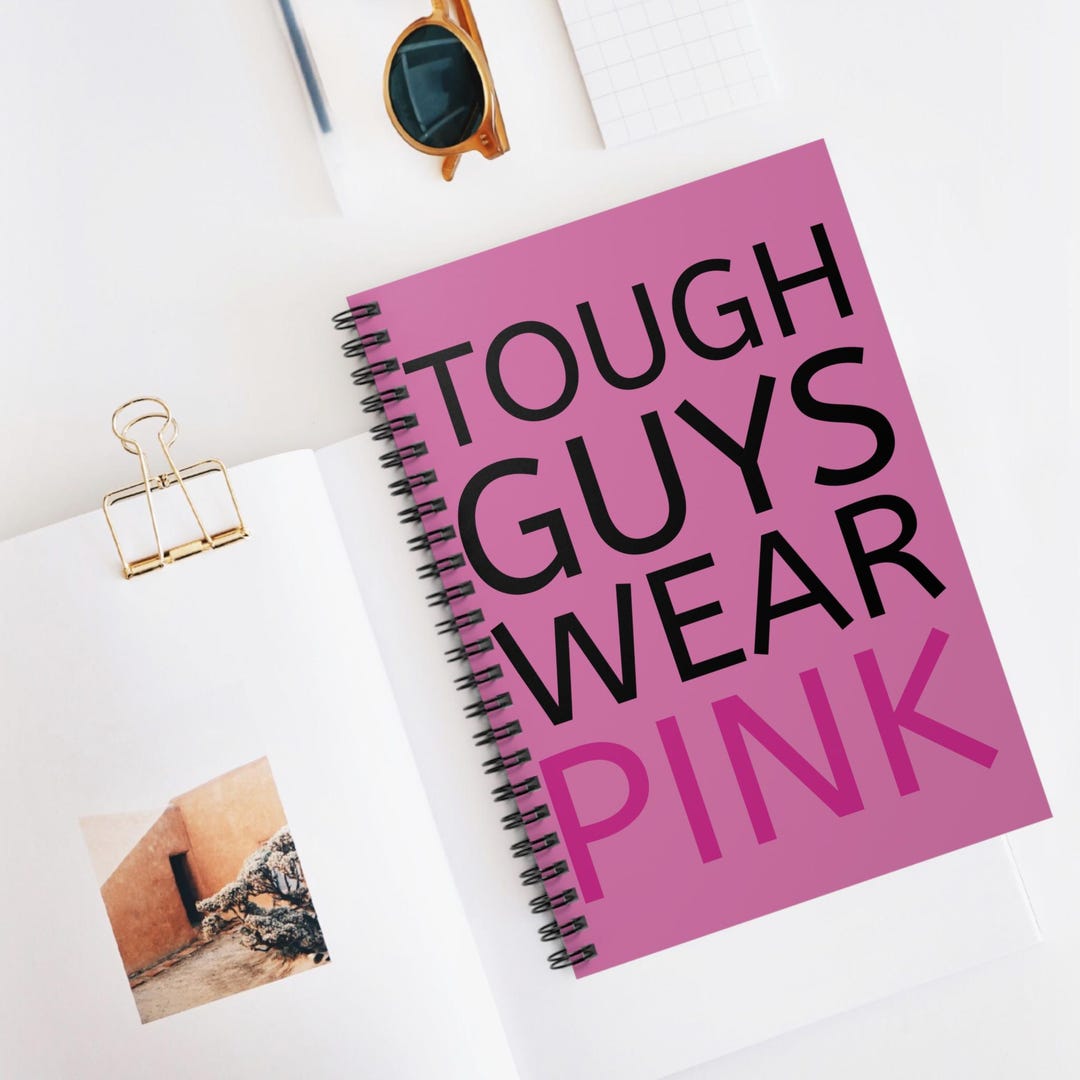 Regretevator "tough Guys Wear Pink" Spiral Notebook - Perfect for ...