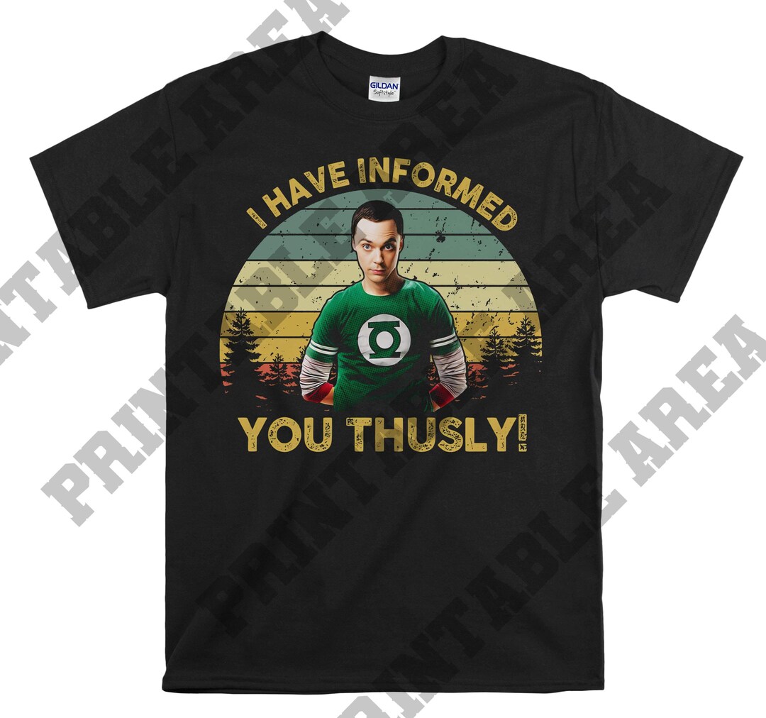 Dr. Sheldon Cooper I Have Informed You Thusly Vintage Men Unisex T ...