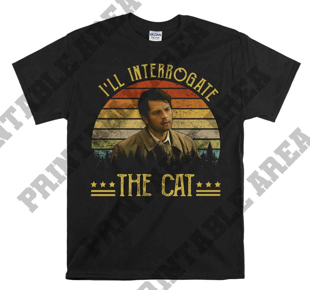 Misha Collins I'll Interrogate the Cat Vintage Men Unisex T Shirt, T ...