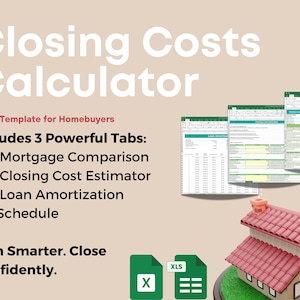 Closing Costs Calculator Excel Template for Homebuyers Estimate Cash to ...