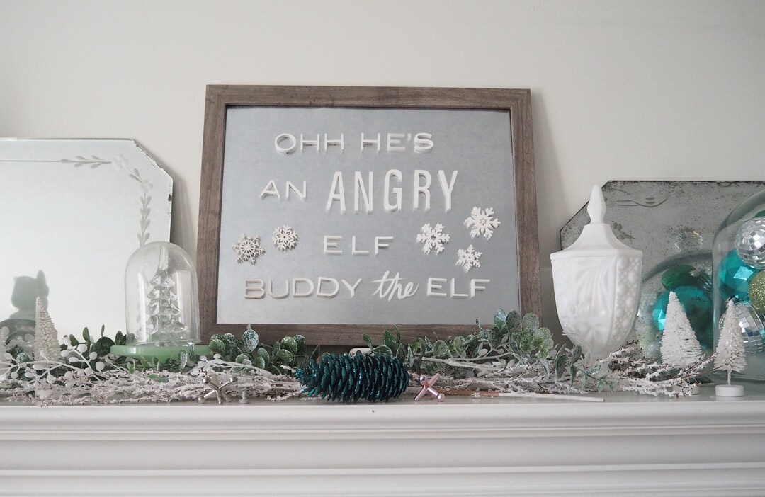 Oh He's an Angry Elf Buddy the Elf Magnetic Signage in White Opaque ...