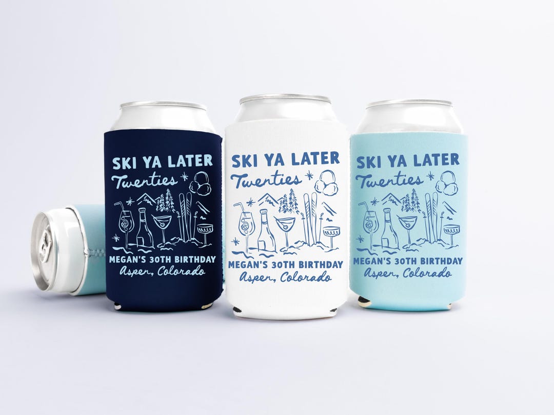 Ski Ya Later Twenties Birthday Can Cooler - Custom Ski Birthday Party ...
