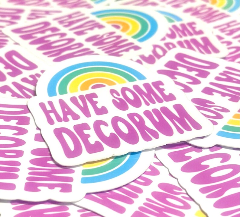 Have Some Decorum Vinyl Sticker - Etsy
