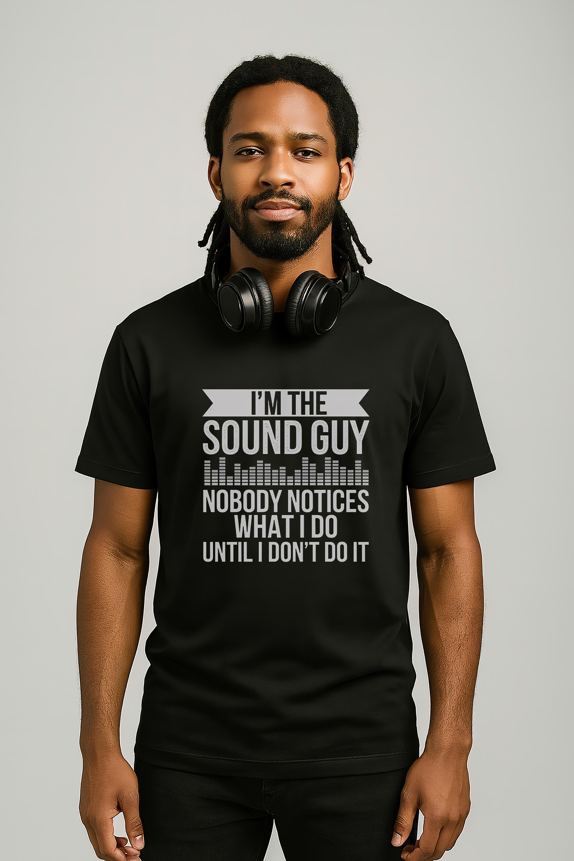 I'm the Sound Guy Unisex Black T-shirt Audio Engineers Music Tech ...
