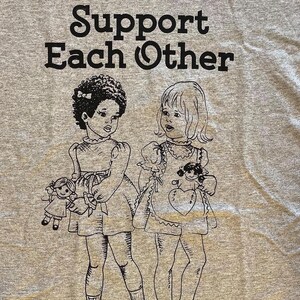 Support Each Other T-SHIRT | Etsy