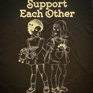 Support Each Other T-SHIRT - Etsy