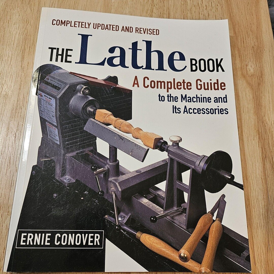 The Lathe Book: A Complete Guide to the Machine and Its Accessories by ...