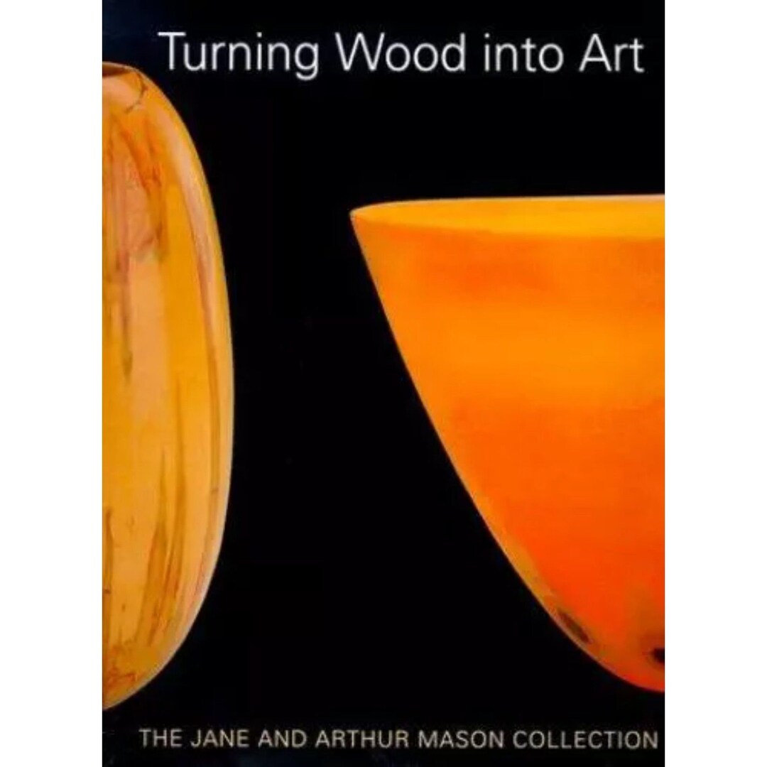 Turning Wood Into Art : the Jane and Arthur Mason Collection Hard - Etsy
