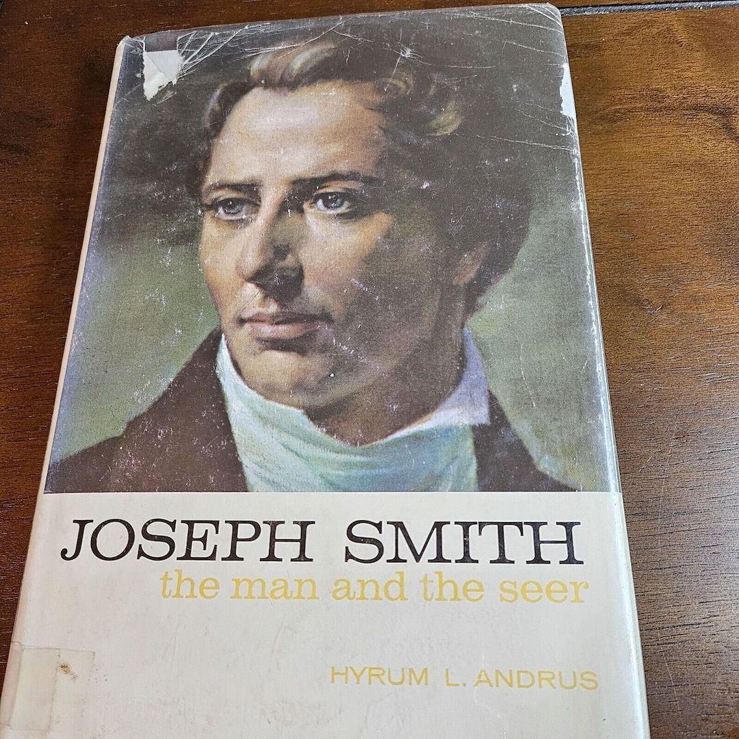 Joseph Smith the Man and the Seer by Andrus, Hyrum L. From Palmyra, NY ...