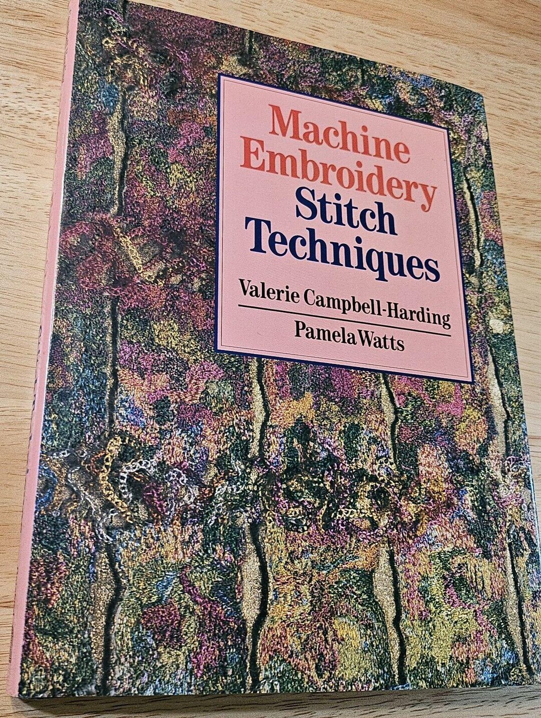 Machine Embroidery: Stitch Techniques, Campbell-harding, Valerie ...