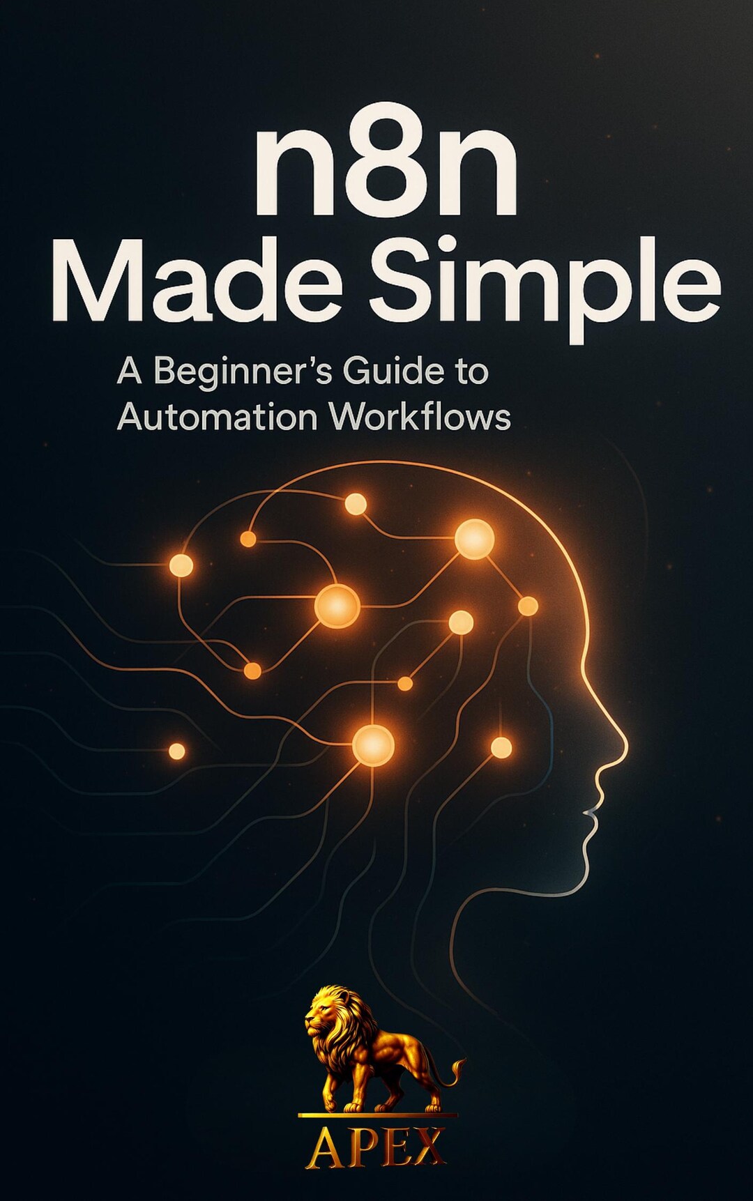 N8n Made Simple: A Beginner’s Guide to Automation Workflows – Learn ...