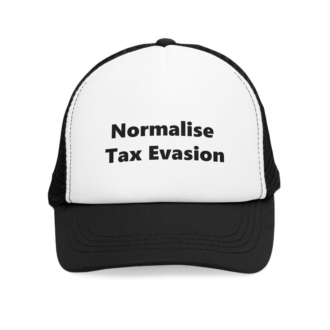 Normalize Tax Evasion Funny Cap Edgy and Controversial Hat for Bold Statements, Perfect Funny ...