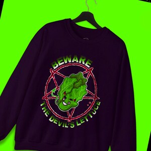 Beware the Devil's Lettuce Funny SWEATSHIRT, Original Cartoon Design ...