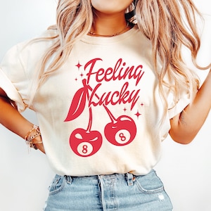 Feeling Lucky Shirt, Lucky You Cherry 8 Ball Tee, Trendy Aesthetic ...