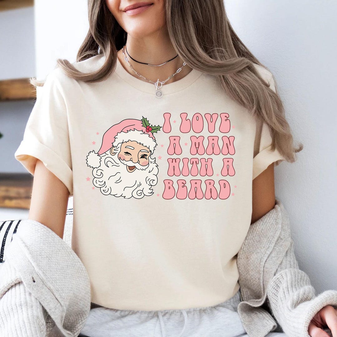I Love a Man With a Beard Santa Christmas Sweatshirt, Funny Santa Beard ...