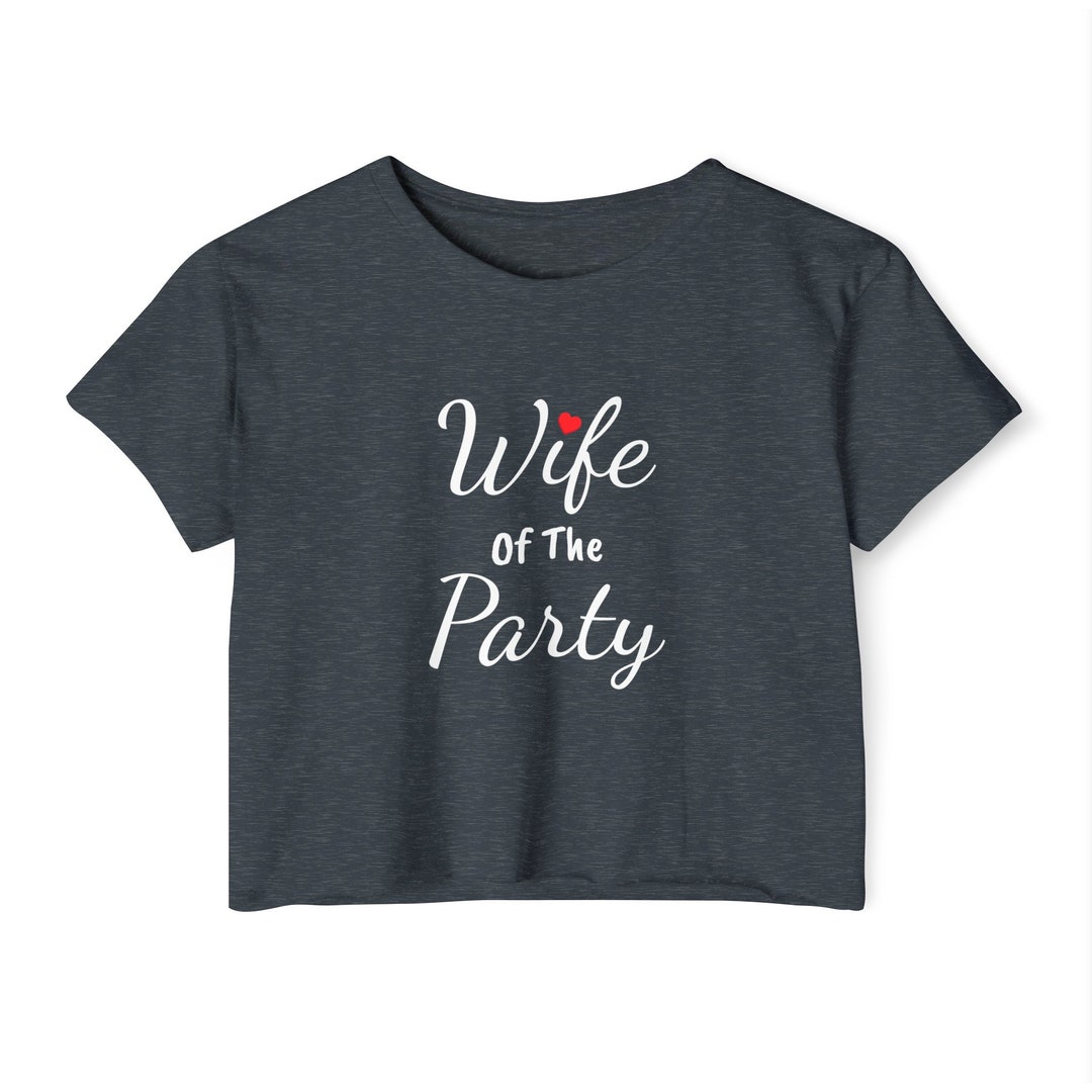 Wife of the Party Bachelorette Crop Top, Bachelorette Party Crop Top ...