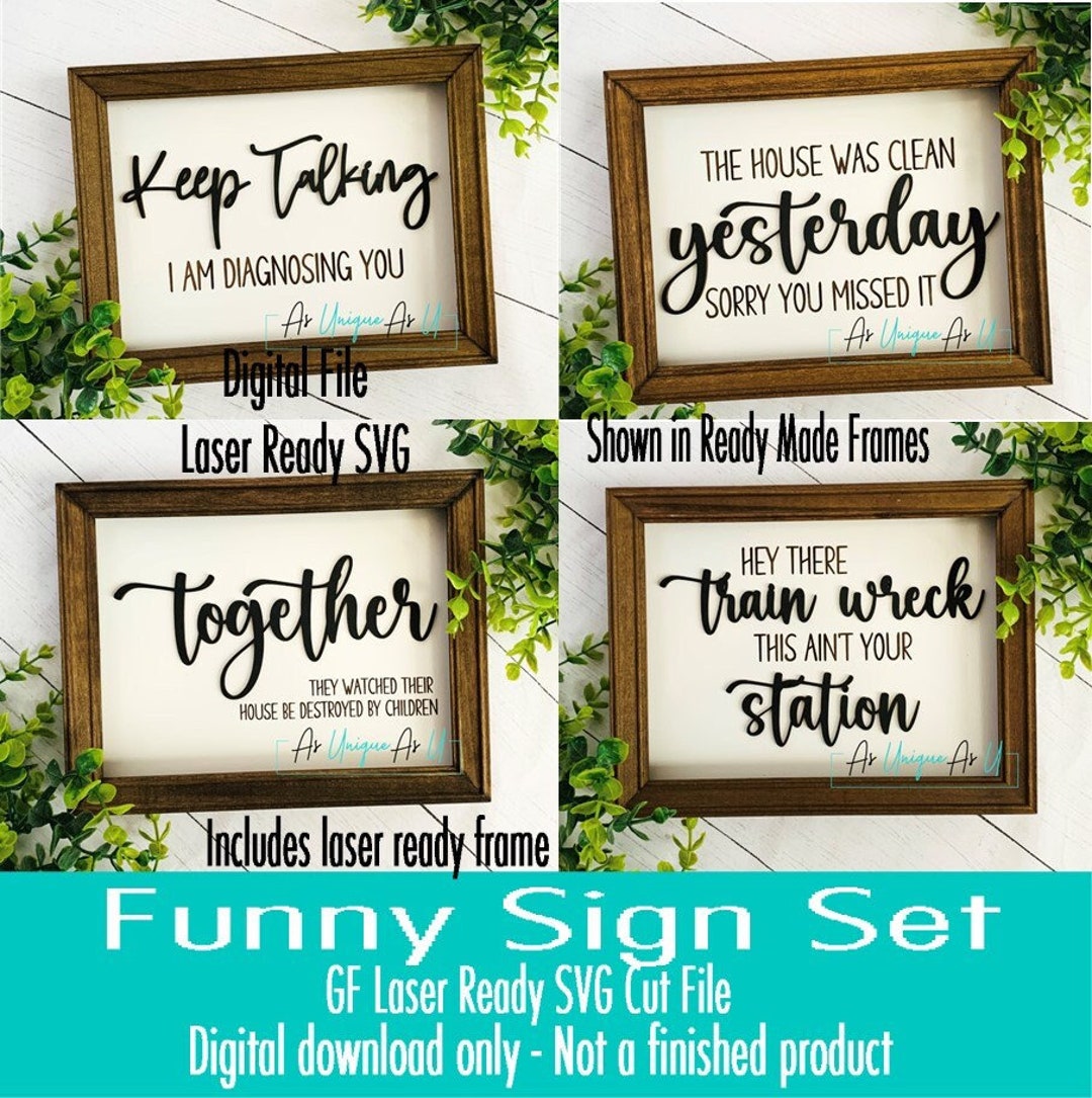Laser SVG Cut File, 4 Funny Signs Bundle, Sarcastic Sign Set, Sassy ...
