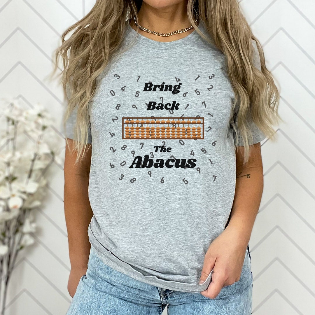 Abacus Shirt Bring Back the Abacus for Math Teacher Soroban Student ...