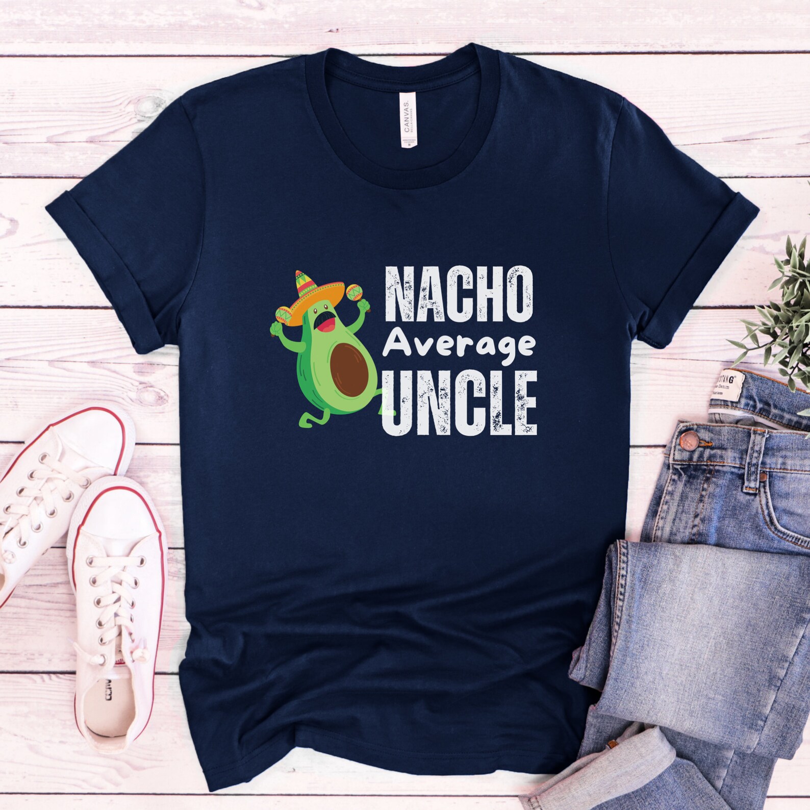 Nacho Average Uncle Tshirt Funny Gift for Favorite Uncle Cinco De Mayo ...