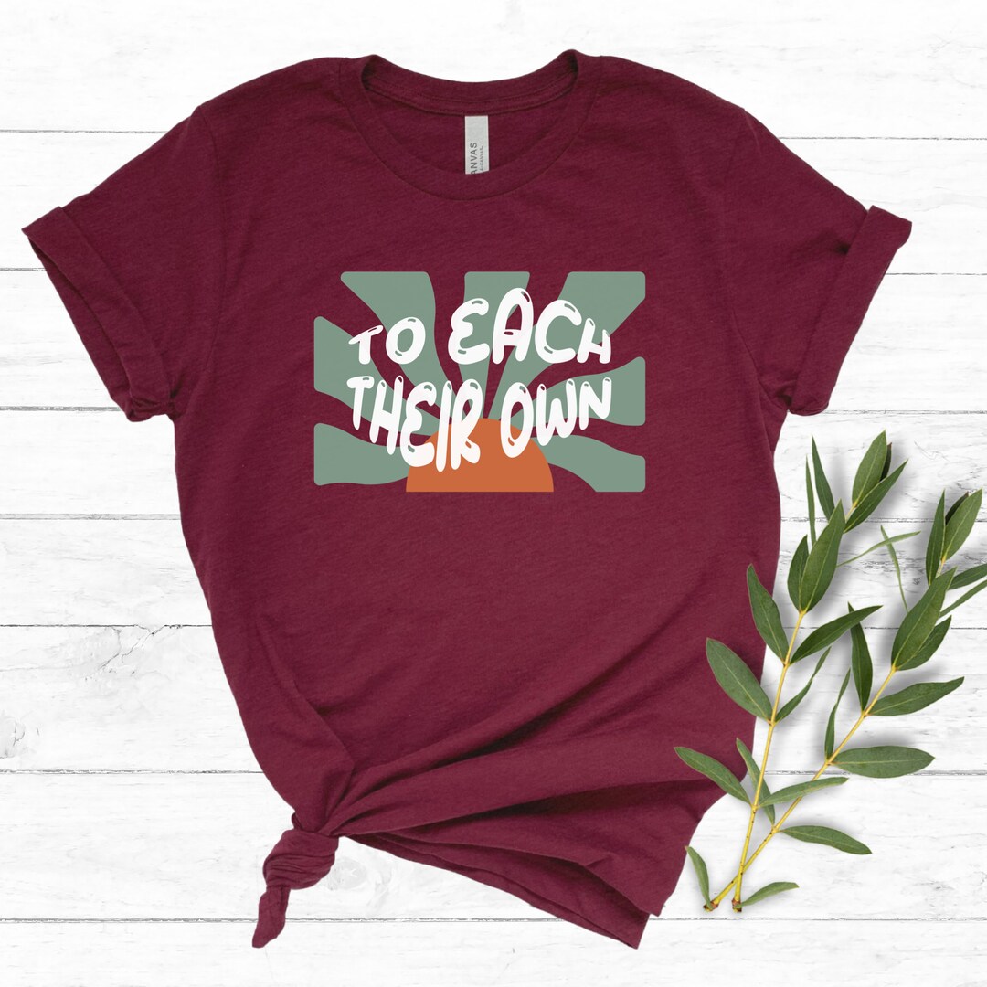 To Each Their Own Tshirt Idiom Shirt Retro Sun Groovy Unisex Jersey ...