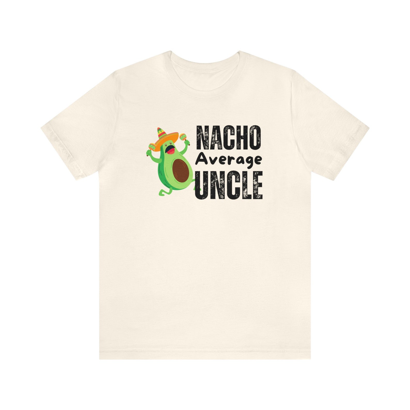 Nacho Average Uncle Tshirt Funny Gift for Favorite Uncle Cinco De Mayo ...