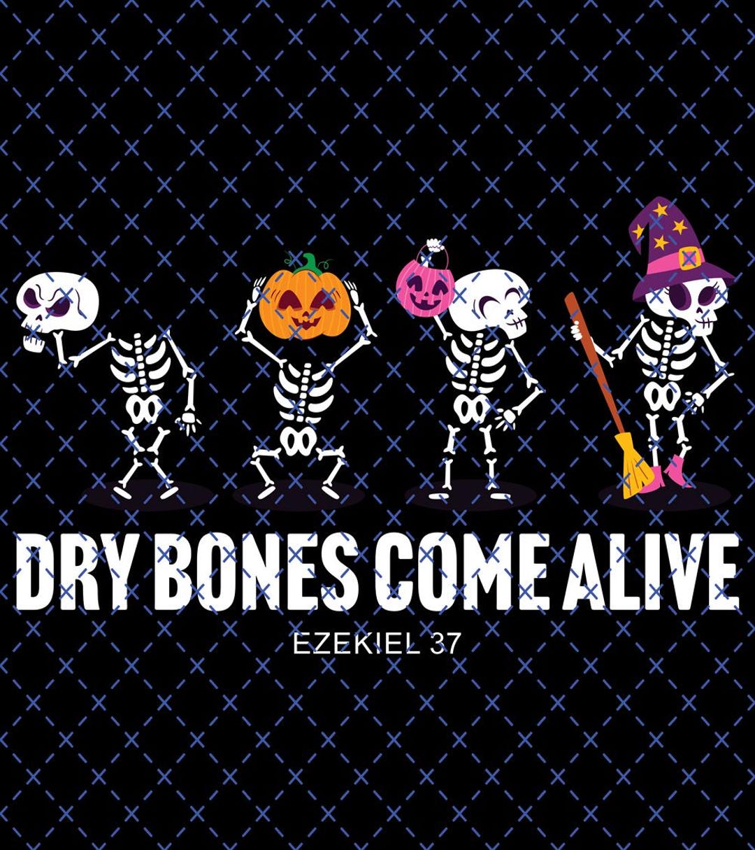 Dry Bones Come Alive Skeleton Halloween Png, Dry Bones Come Alive ...