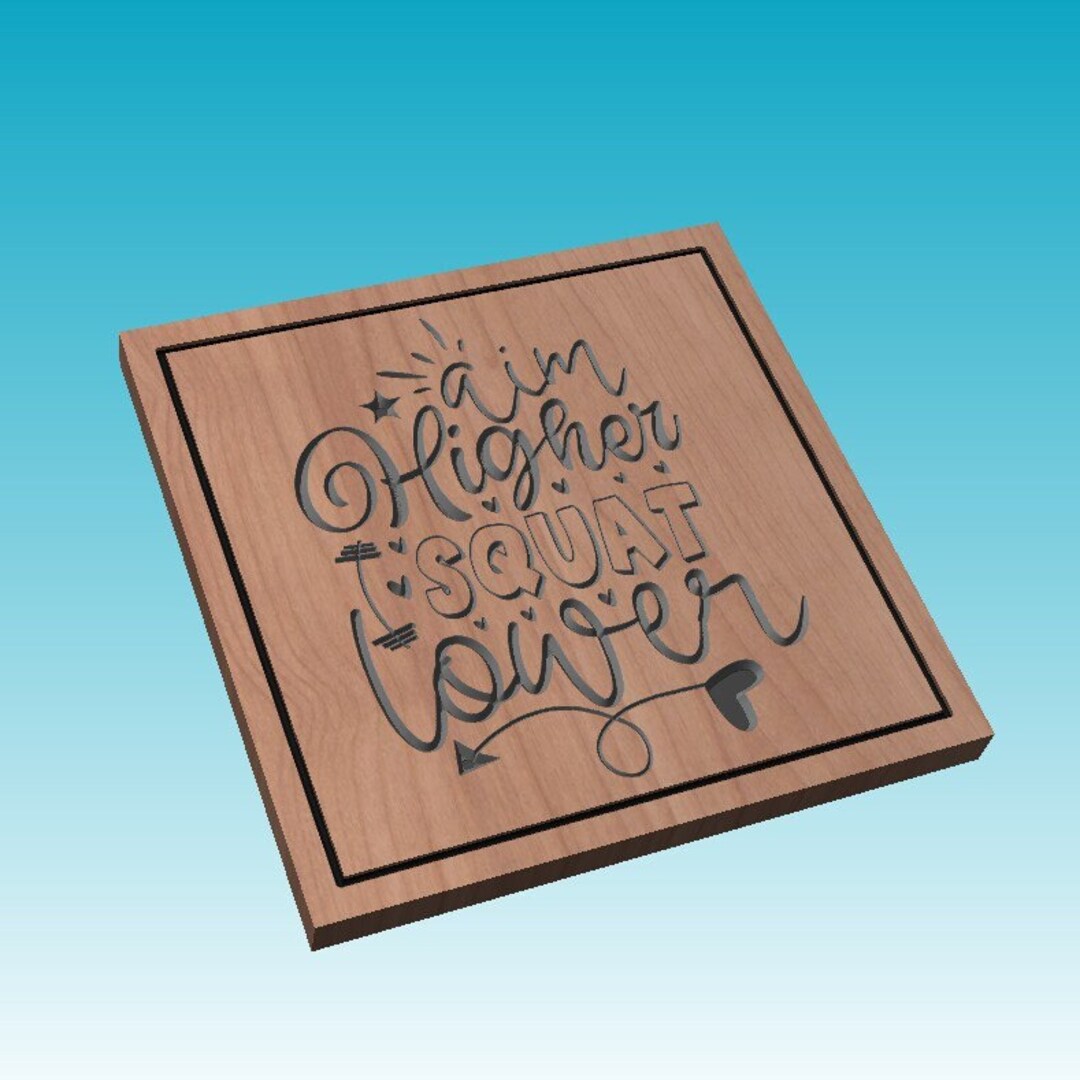 Aim Higher Squat Lower Sign: CNC Laser Cut Files (digital Download) - Etsy