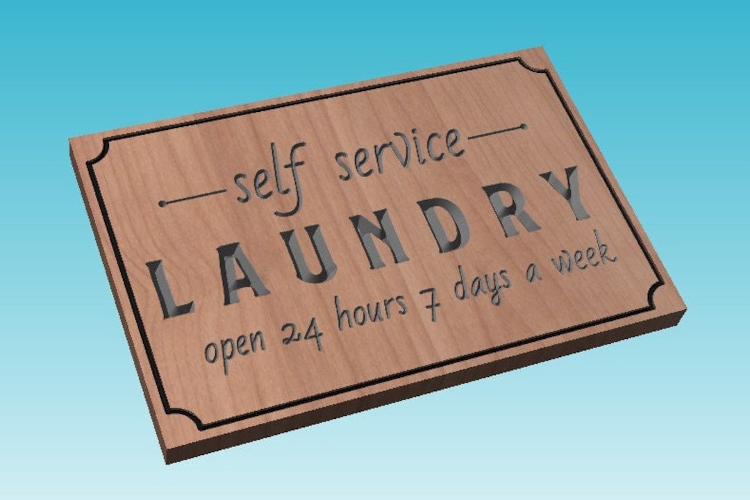 Laundry Sign: Self Service, Open 24/7 - CNC Router Files (digital ...