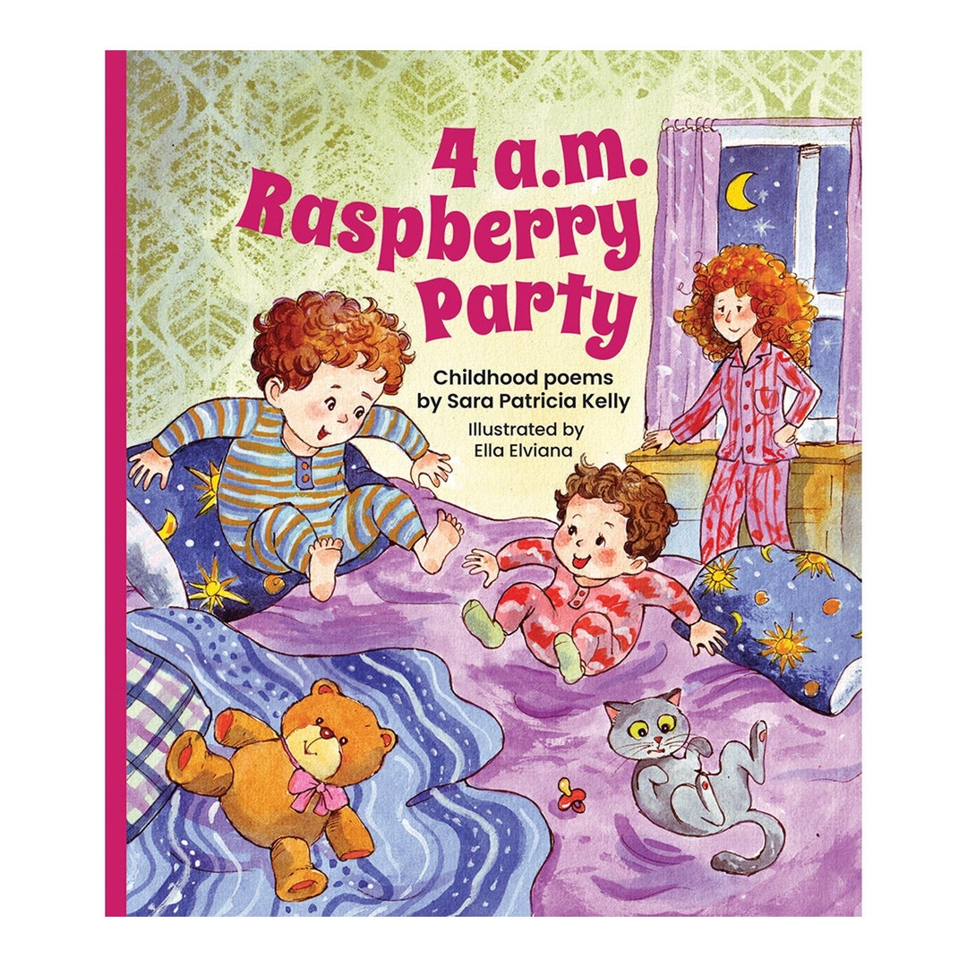 4 A.m. Raspberry Party: a Beautifully Illustrated Collection of Poems ...