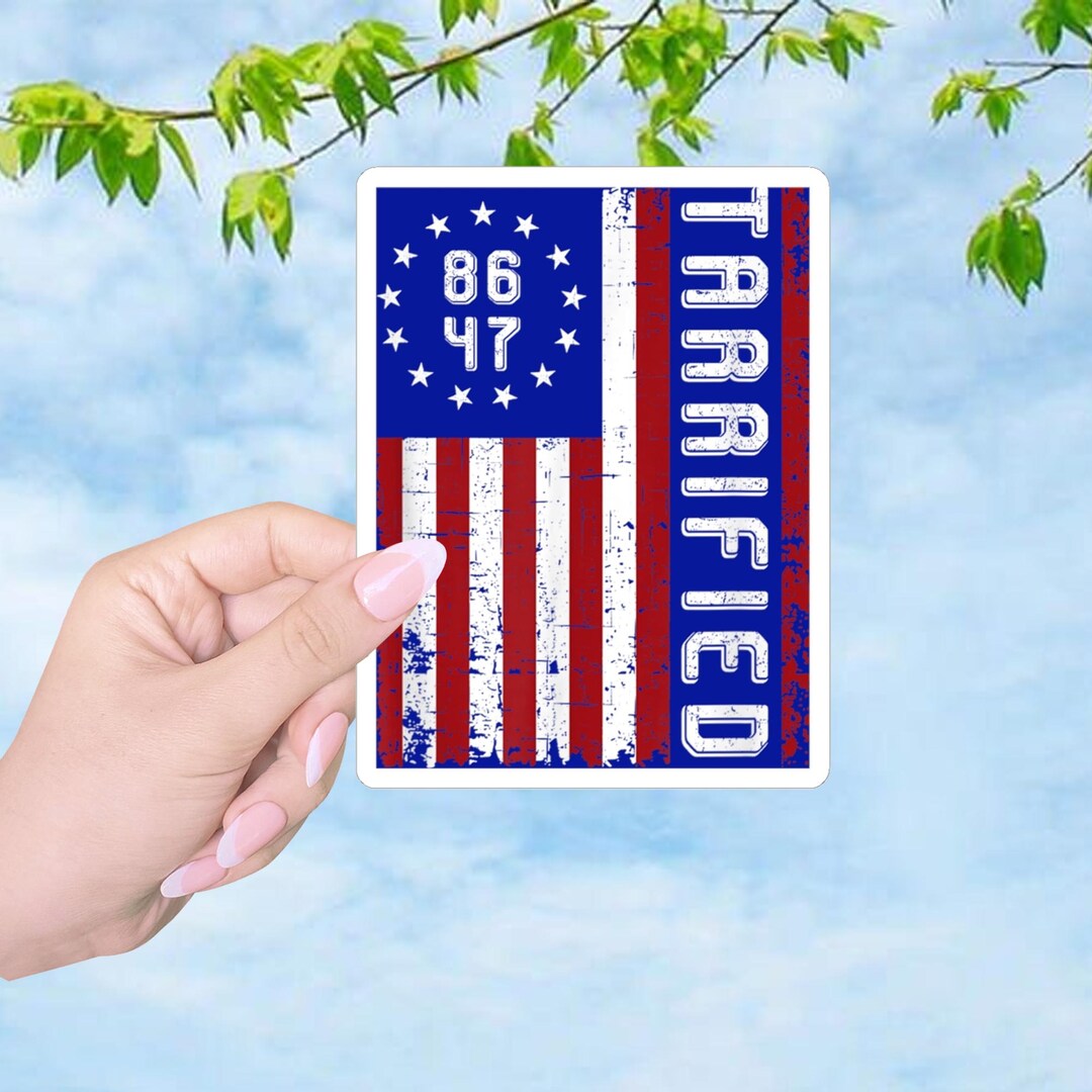 Tarrified Political Vinyl Sticker, 8647 Tariffs Sticker, Economy World ...