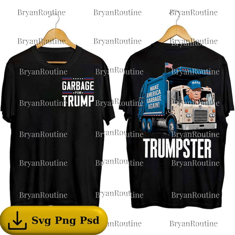 Trumpster Garbage Png Svg Psd, Funny MAGA PNG, Time to Take Out Garbage ...