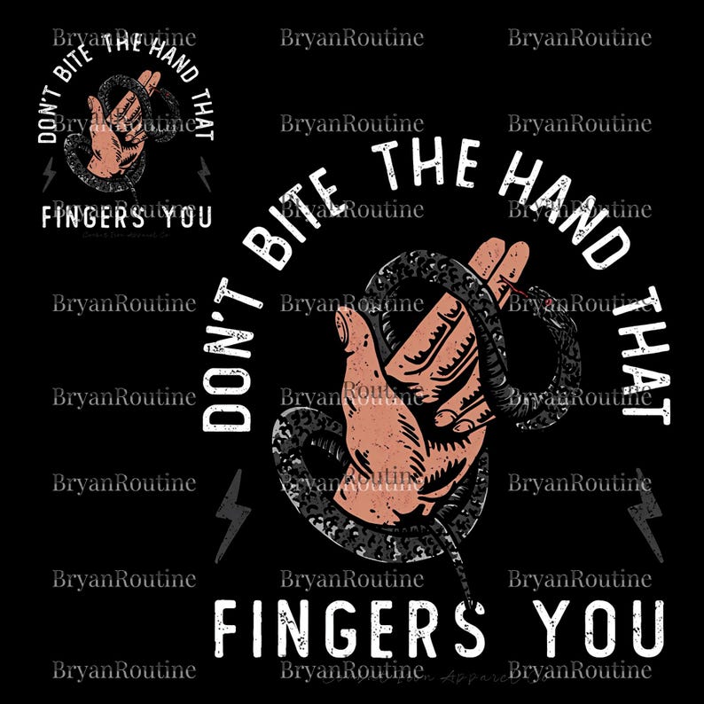 Don't Bite the Hand That Fingers You Png Svg, Funny Sarcastic PNG ...