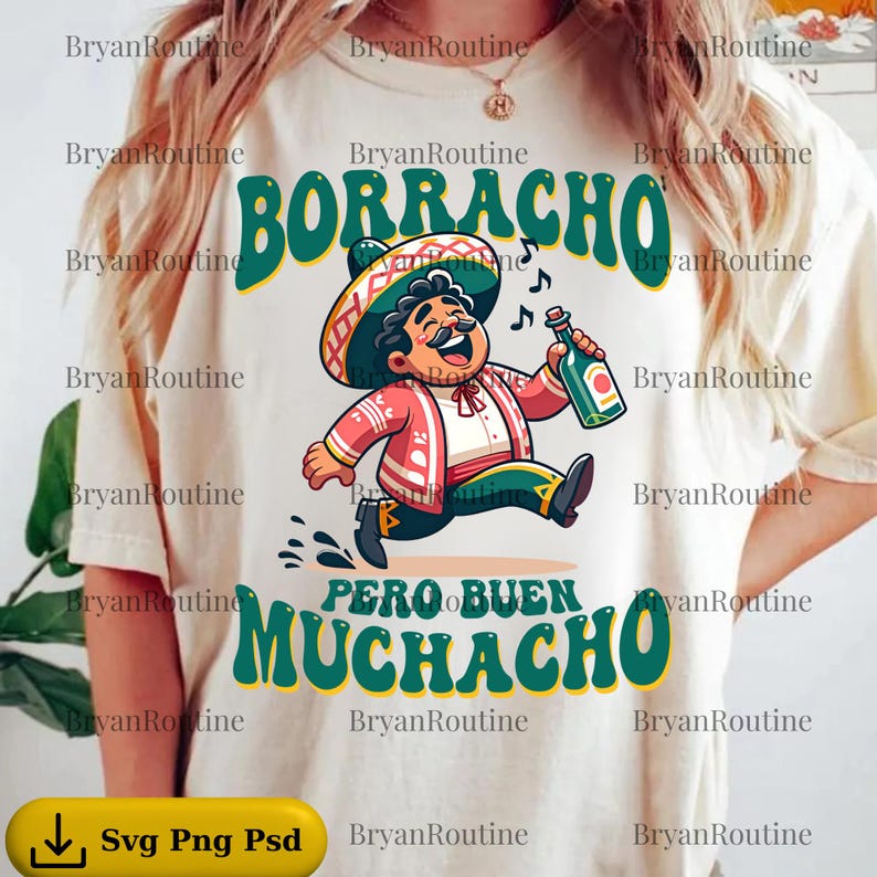 Borracho Pero Buen Muchacho PNG, Funny Spanish Phrase Design, Latino ...